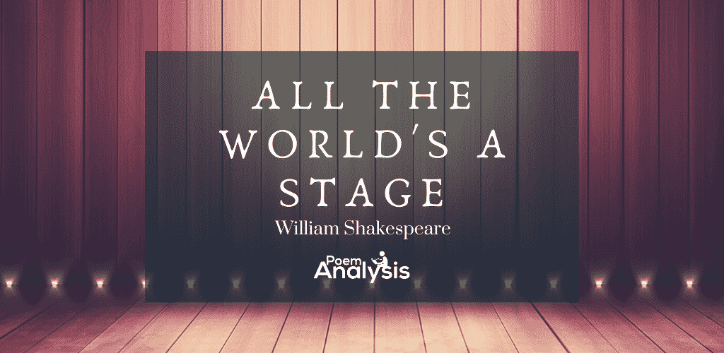 All the world’s a stage by William Shakespeare (Poem Guide + PDFs)