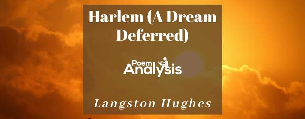 Understand Harlem (A Dream Deferred) by Langston Hughes - Poem Analysis