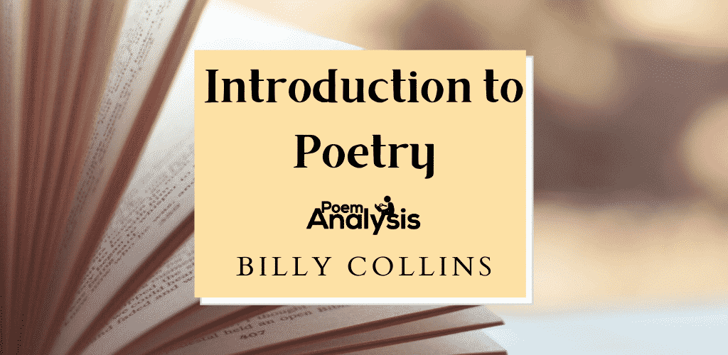 Introduction to Poetry by Billy Collins - Poem Analysis