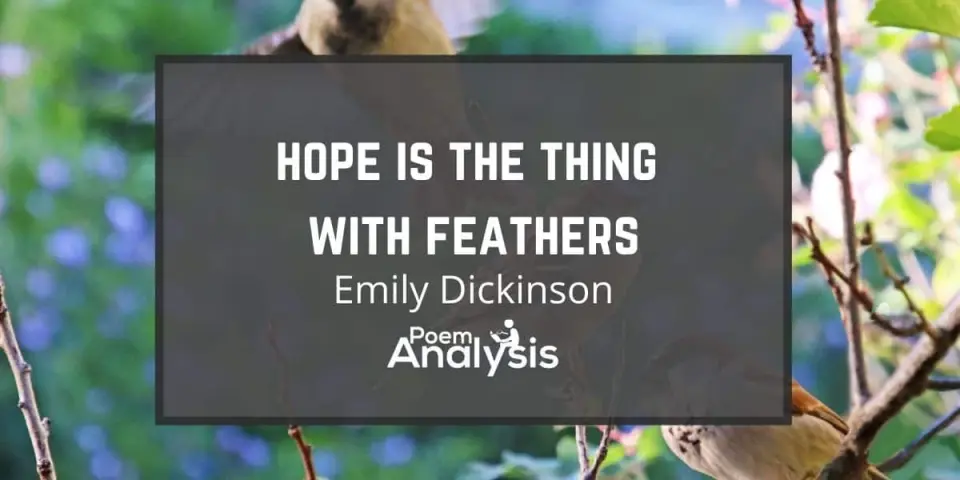 Hope is the Thing with Feathers by Emily Dickinson - Poem Analysis