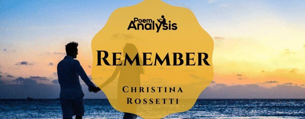 Remember by Christina Rossetti - Poem Analysis