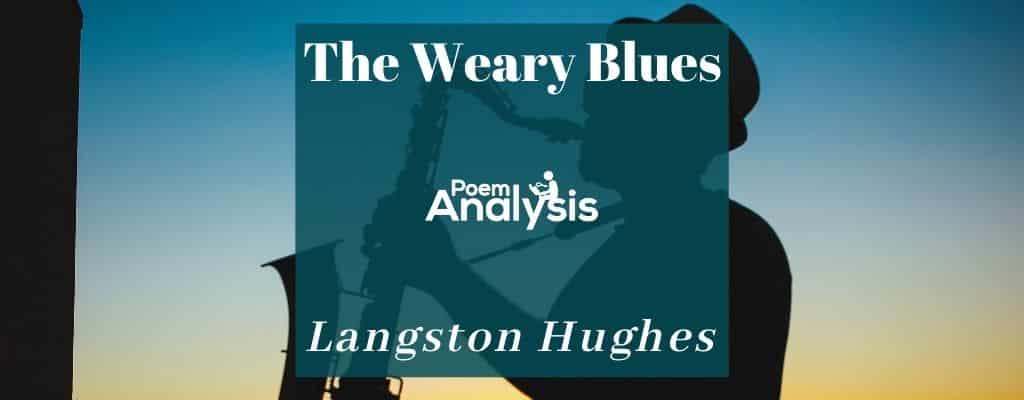 Understand The Weary Blues by Langston Hughes - Poem Analysis