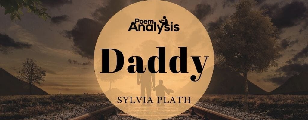 Daddy by Sylvia Plath - Poem Analysis