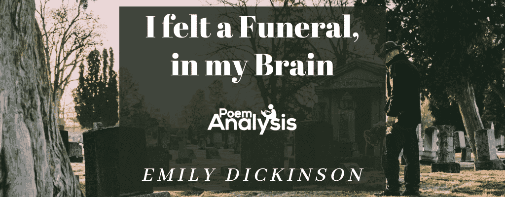 'I felt a Funeral, in my Brain' Explained: Dickinson on Mental Anguish