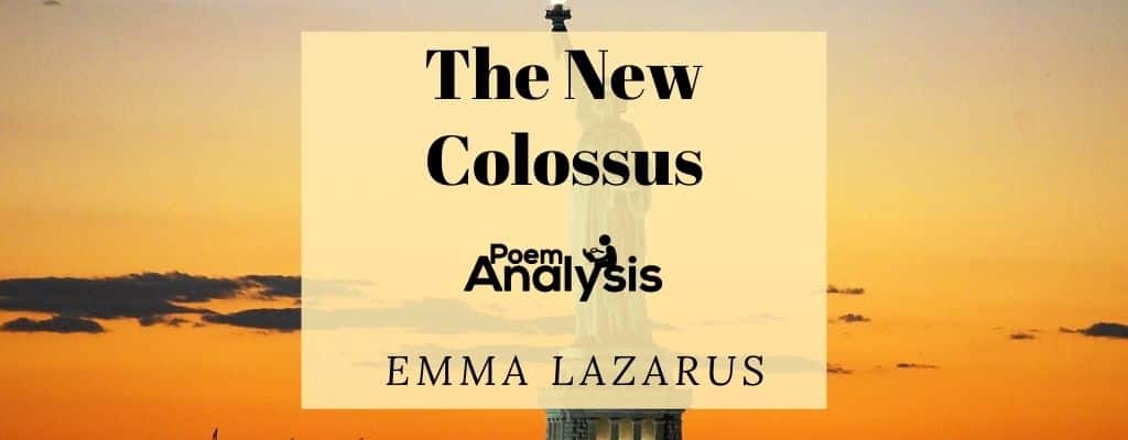 The New Colossus by Emma Lazarus - Poem Analysis