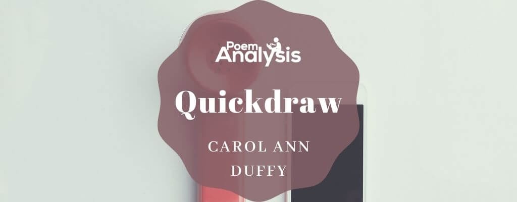 Quickdraw by Carol Ann Duffy - Poem Analysis