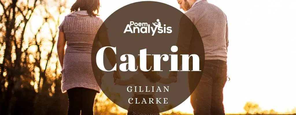 Catrin by Gillian Clarke - Poem Analysis