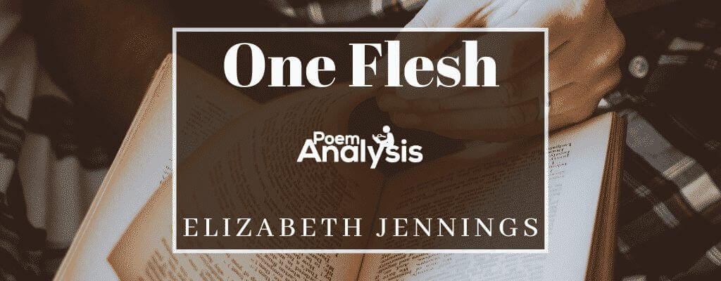One Flesh by Elizabeth Jennings - Poem Analysis