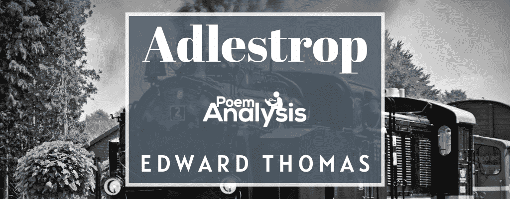 Adlestrop by Edward Thomas - Poem Analysis