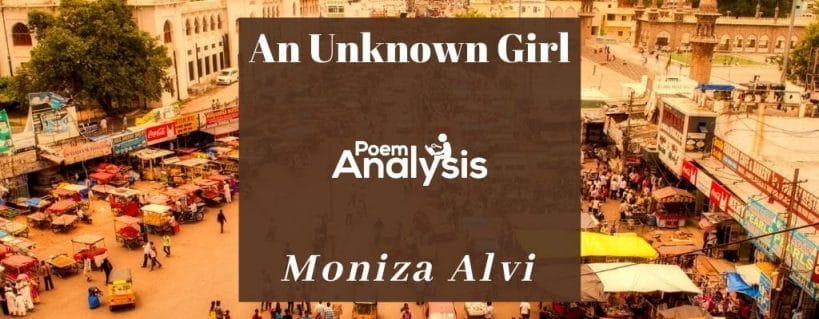 An Unknown Girl by Moniza Alvi - Poem Analysis