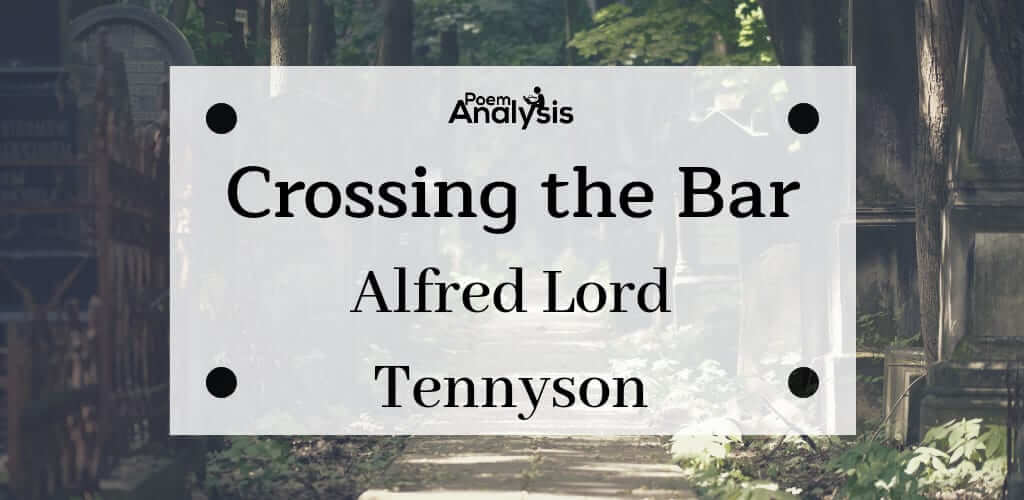 Crossing the Bar by Alfred Lord Tennyson - Poem Analysis