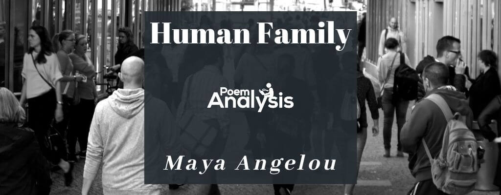 Human Family by Maya Angelou - Poem Analysis