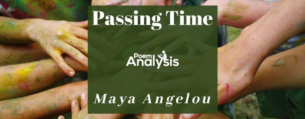 Passing Time by Maya Angelou - Poem Analysis