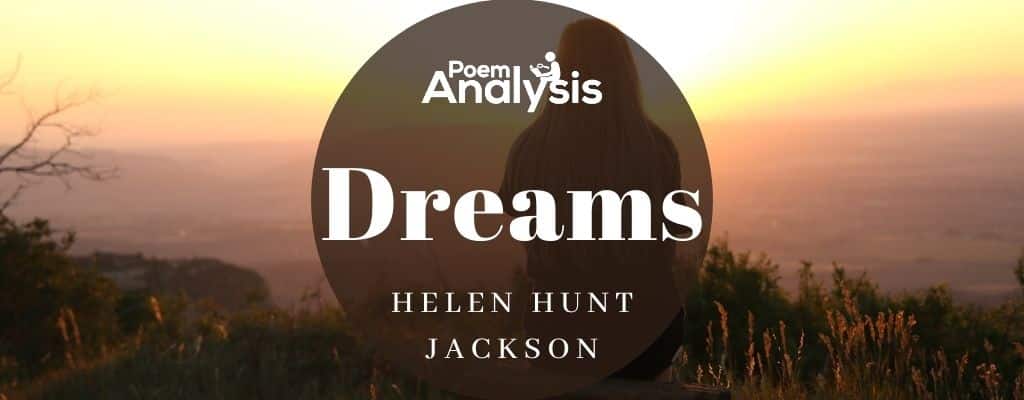 Dreams by Helen Hunt Jackson - Poem Analysis