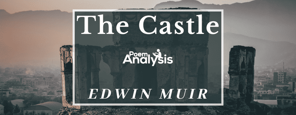 The Castle by Edwin Muir - Poem Analysis