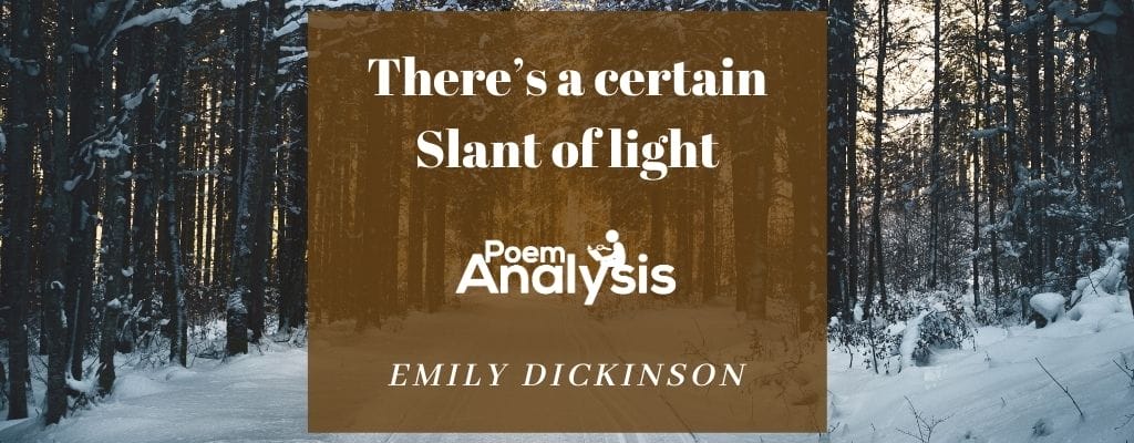 There's a certain Slant of light by Emily Dickinson - Poem Analysis