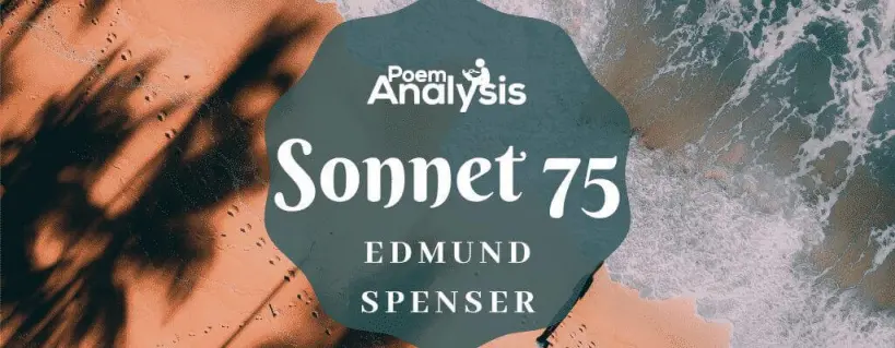 Sonnet 75 by Edmund Spenser - Poem Analysis
