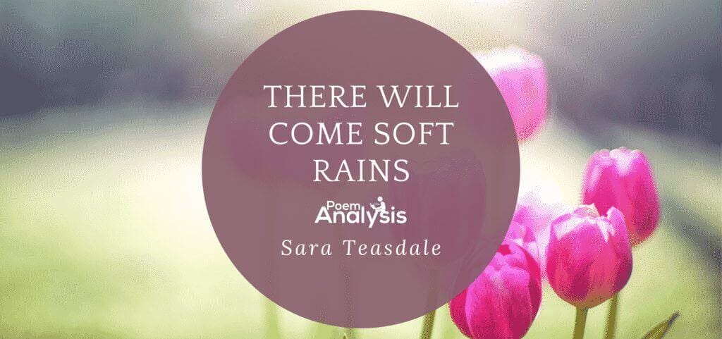 There Will Come Soft Rains by Sara Teasdale - Poem Analysis