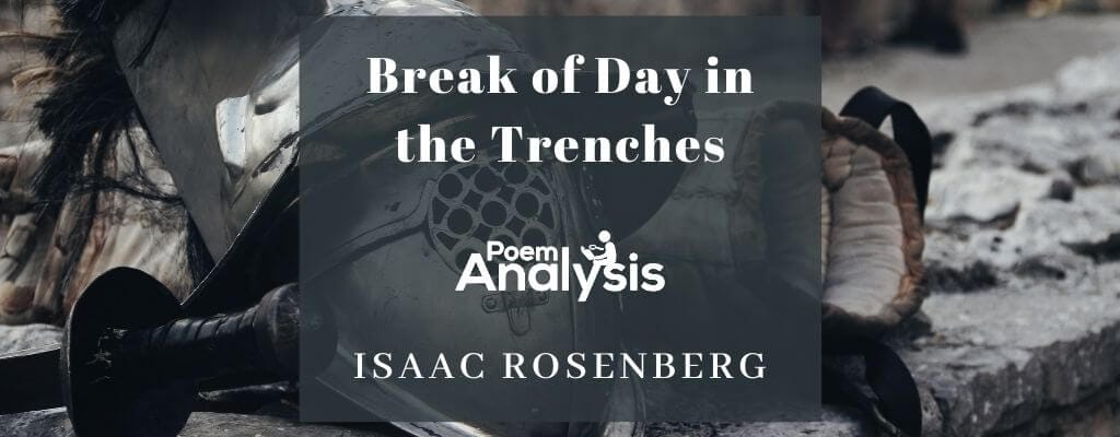 Break of Day in the Trenches by Isaac Rosenberg - Poem Analysis