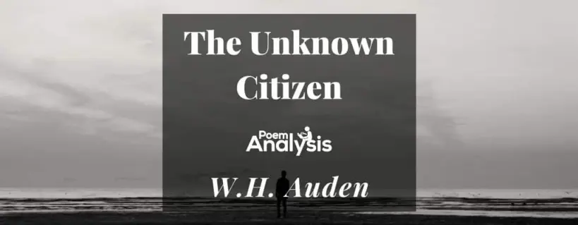 The Unknown Citizen by W.H. Auden - Poem Analysis