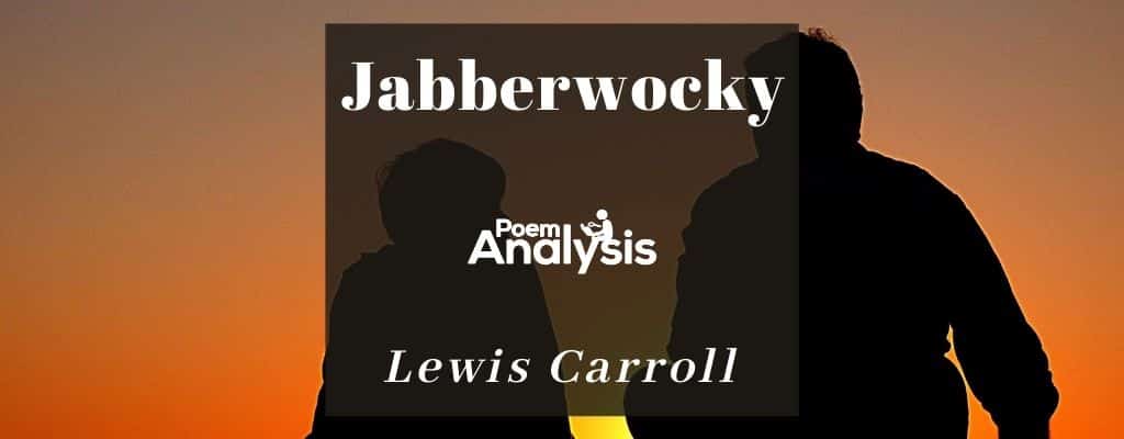 Jabberwocky by Lewis Carroll - Poem Analysis