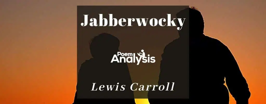 Jabberwocky by Lewis Carroll - Poem Analysis