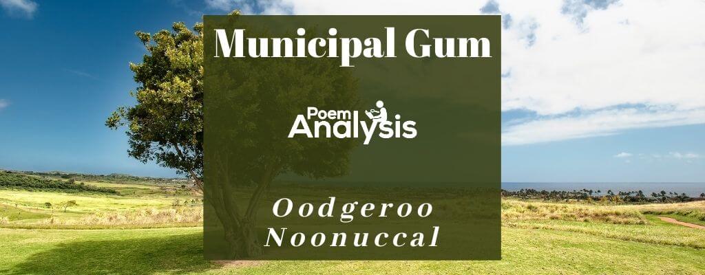 Municipal Gum by Oodgeroo Noonuccal - Poem Analysis