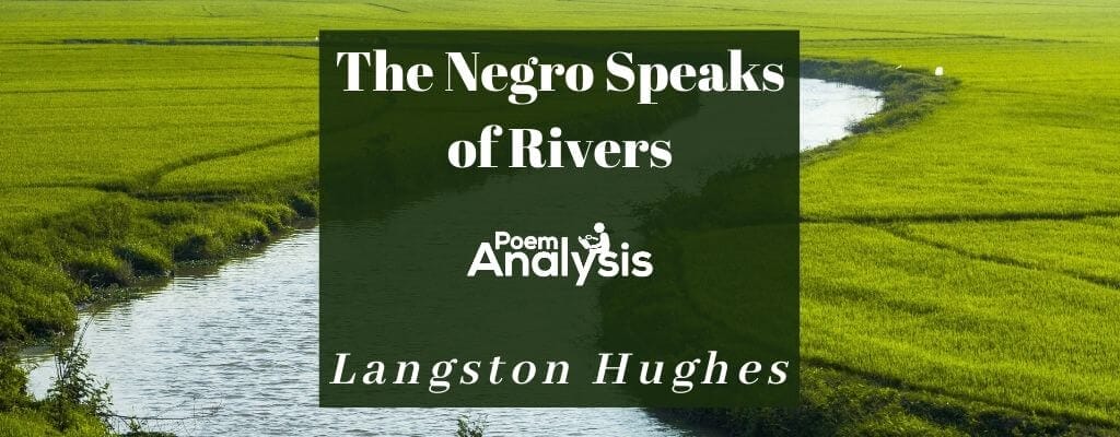 The Negro Speaks of Rivers by Langston Hughes - Poem Analysis