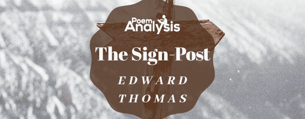 The Sign-Post by Edward Thomas - Poem Analysis