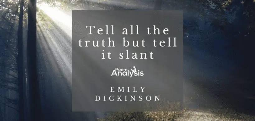 Tell all the Truth but tell it slant Explained: Dickinson on Truth