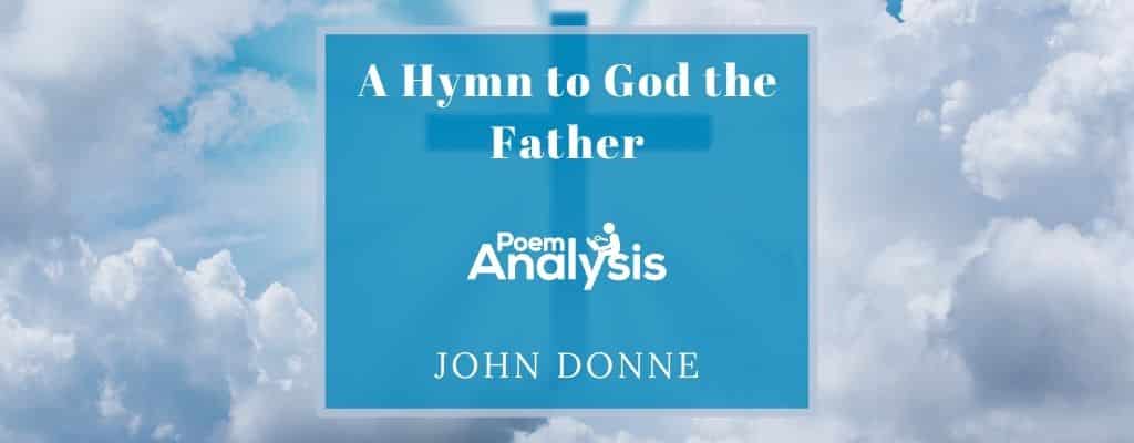 A Hymn to God the Father by John Donne - Poem Analysis