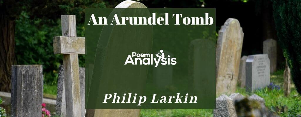 An Arundel Tomb By Philip Larkin Poem Analysis
