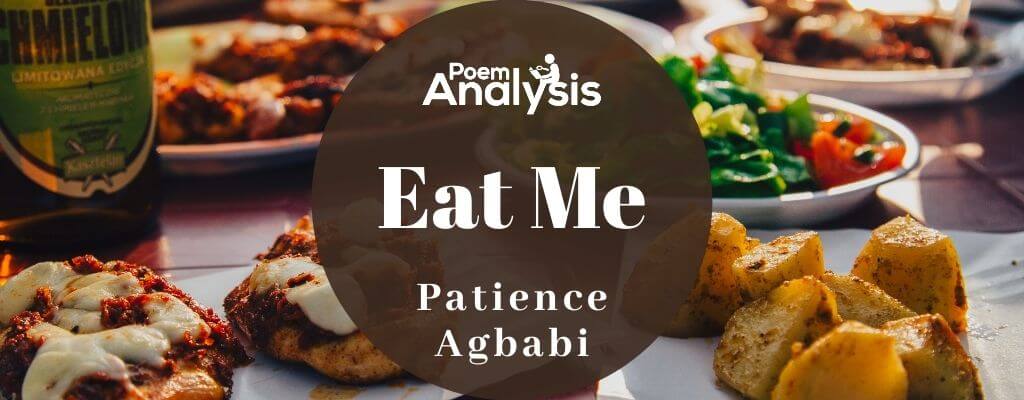 Eat Me by Patience Agbabi - Poem Analysis