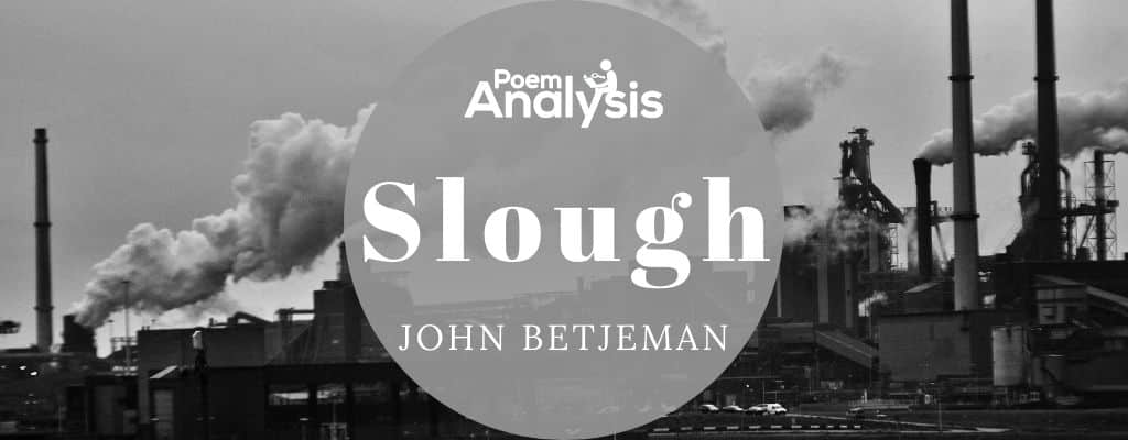 Slough by John Betjeman - Poem Analysis