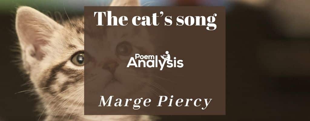 The cat's song by Marge Piercy - Poem Analysis