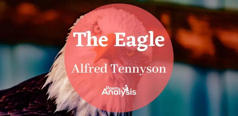 The Eagle by Alfred Lord Tennyson - Poem Analysis