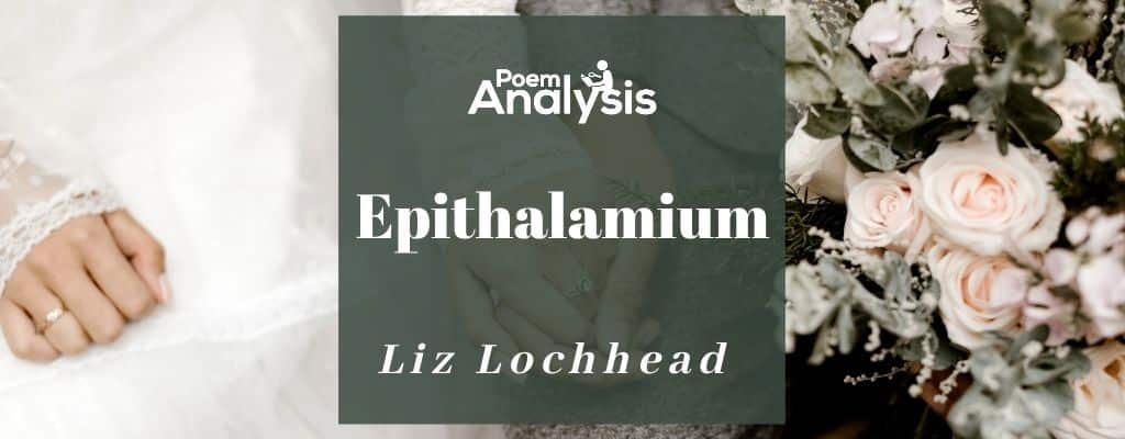 Epithalamium by Liz Lochhead - Poem Analysis