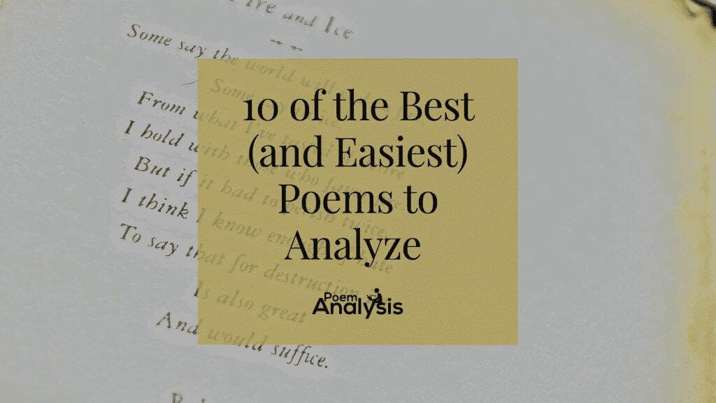 10 of the Best (and Easiest) Poems to Analyze - Poem Analysis
