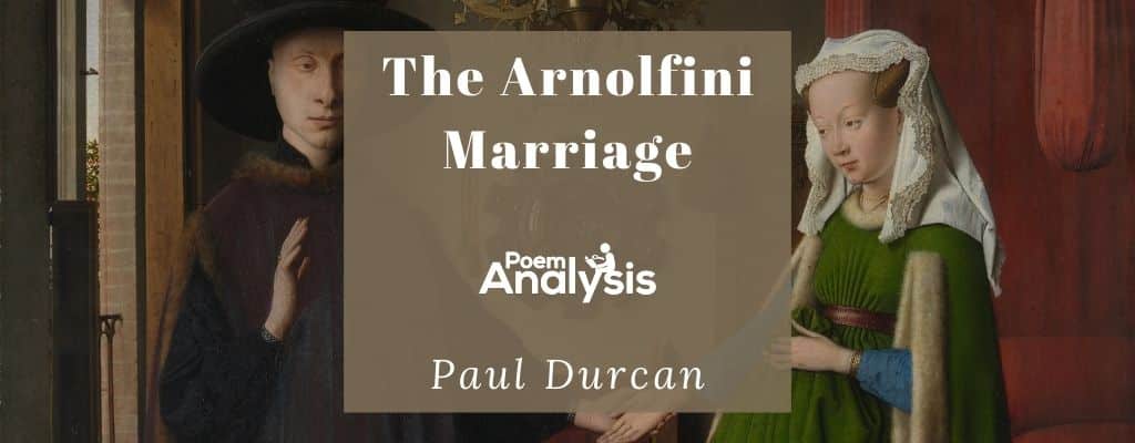 The Arnolfini Marriage by Paul Durcan - Poem Analysis
