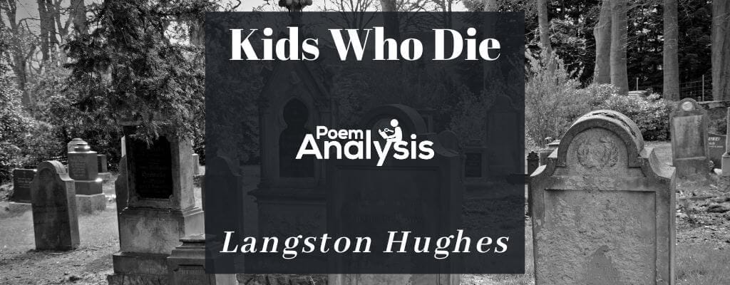 Understand Kids Who Die by Langston Hughes - Poem Analysis
