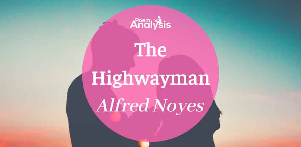The Highwayman by Alfred Noyes - Poem Analysis