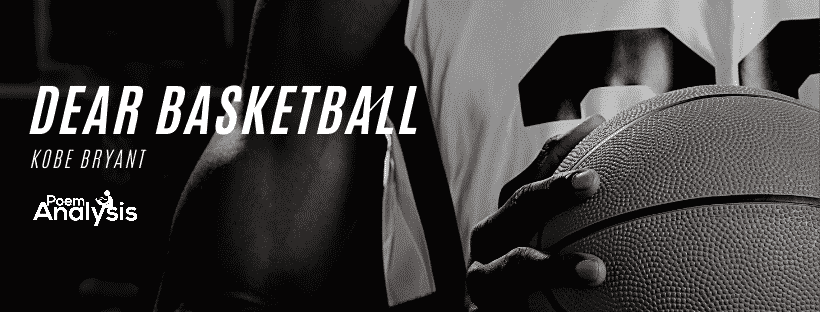 Dear Basketball by Kobe Bryant - A Love Poem to Basketball - Poem Analysis