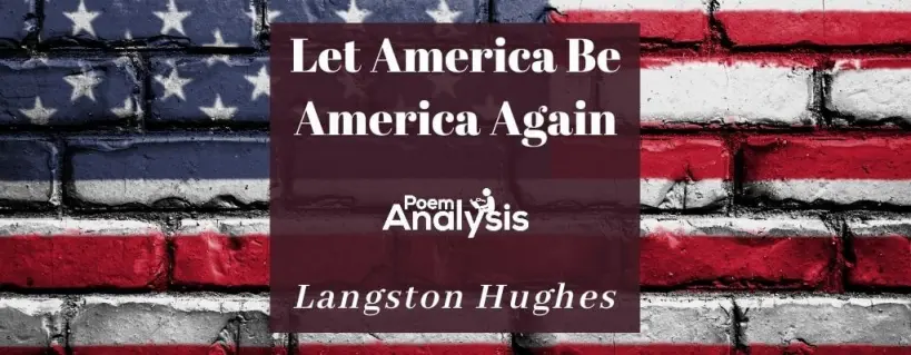 Understand Let America Be America Again by Langston Hughes - Poem Analysis