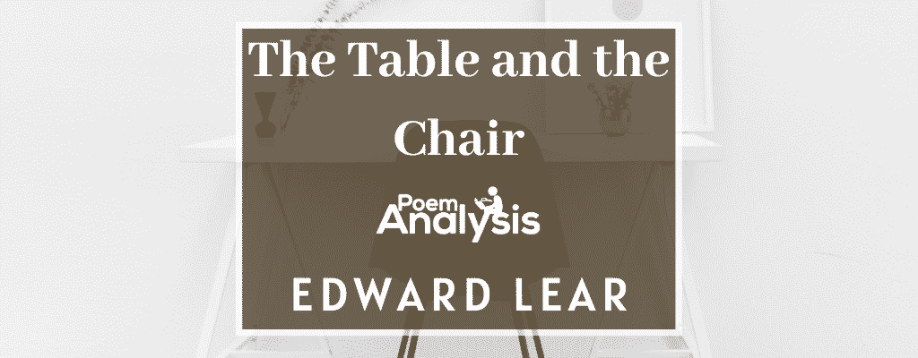 The Table and the Chair by Edward Lear - Poem Analysis