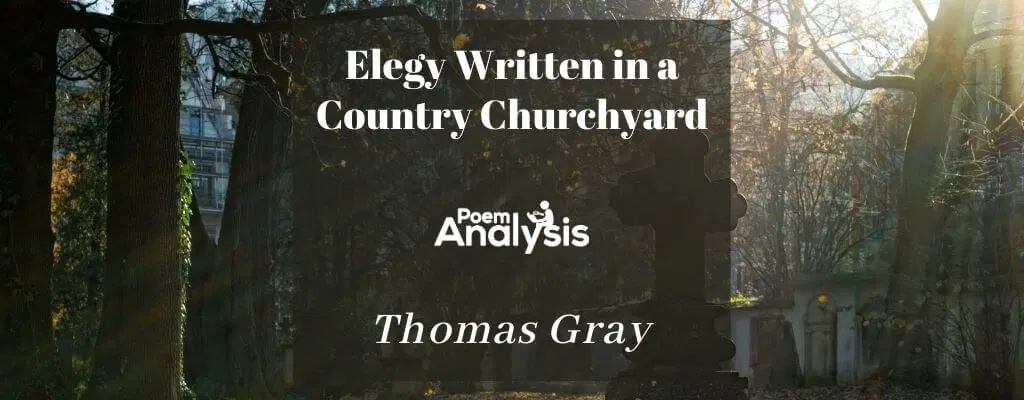 Elegy Written in a Country Churchyard by Thomas Gray - Poem Analysis