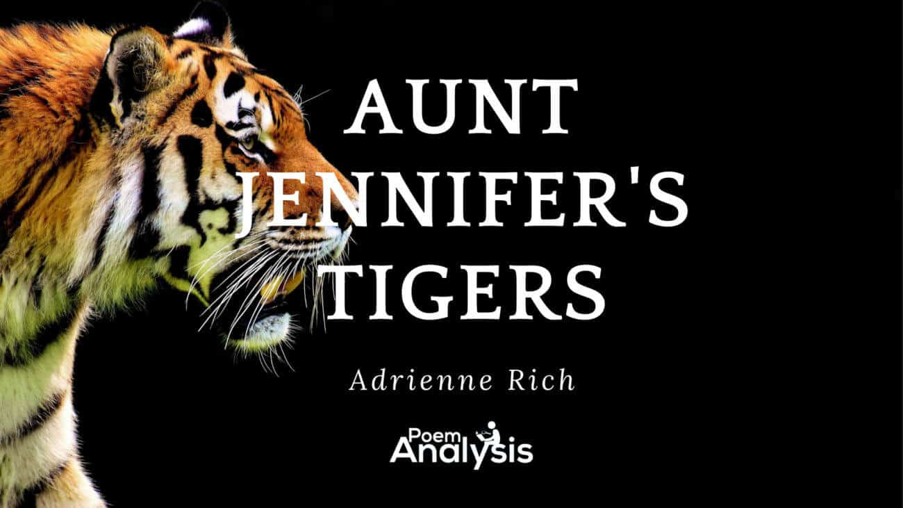 Aunt Jennifer's Tigers by Adrienne Rich - Poem Analysis