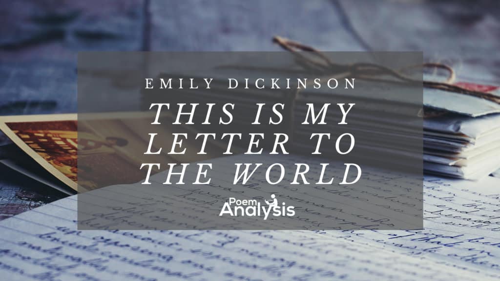 This is my letter to the world by Emily Dickinson - Poem Analysis