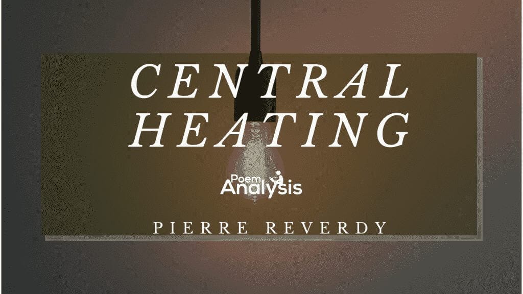 Central Heating by Pierre Reverdy - Poem Analysis