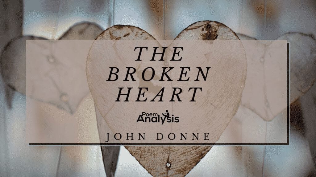 The Broken Heart by John Donne - Poem Analysis