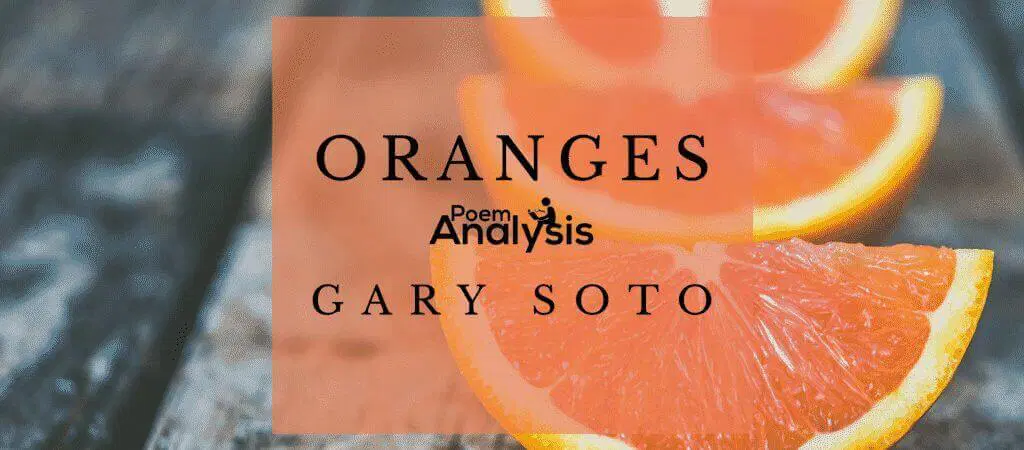 Oranges by Gary Soto - Poem Analysis